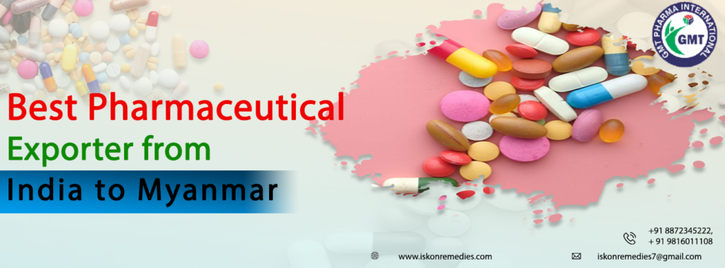 Best Pharmaceutical Exporter from India to Myanmar | Import Medicines ...